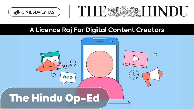 [31st July 2024] The Hindu Op-ed: A Licence Raj for digital content ...
