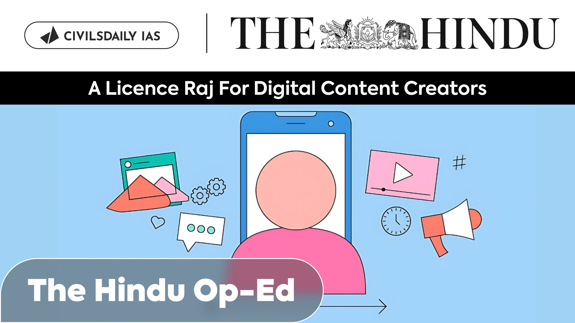 [31st July 2024] The Hindu Op-ed: A Licence Raj for digital content ...