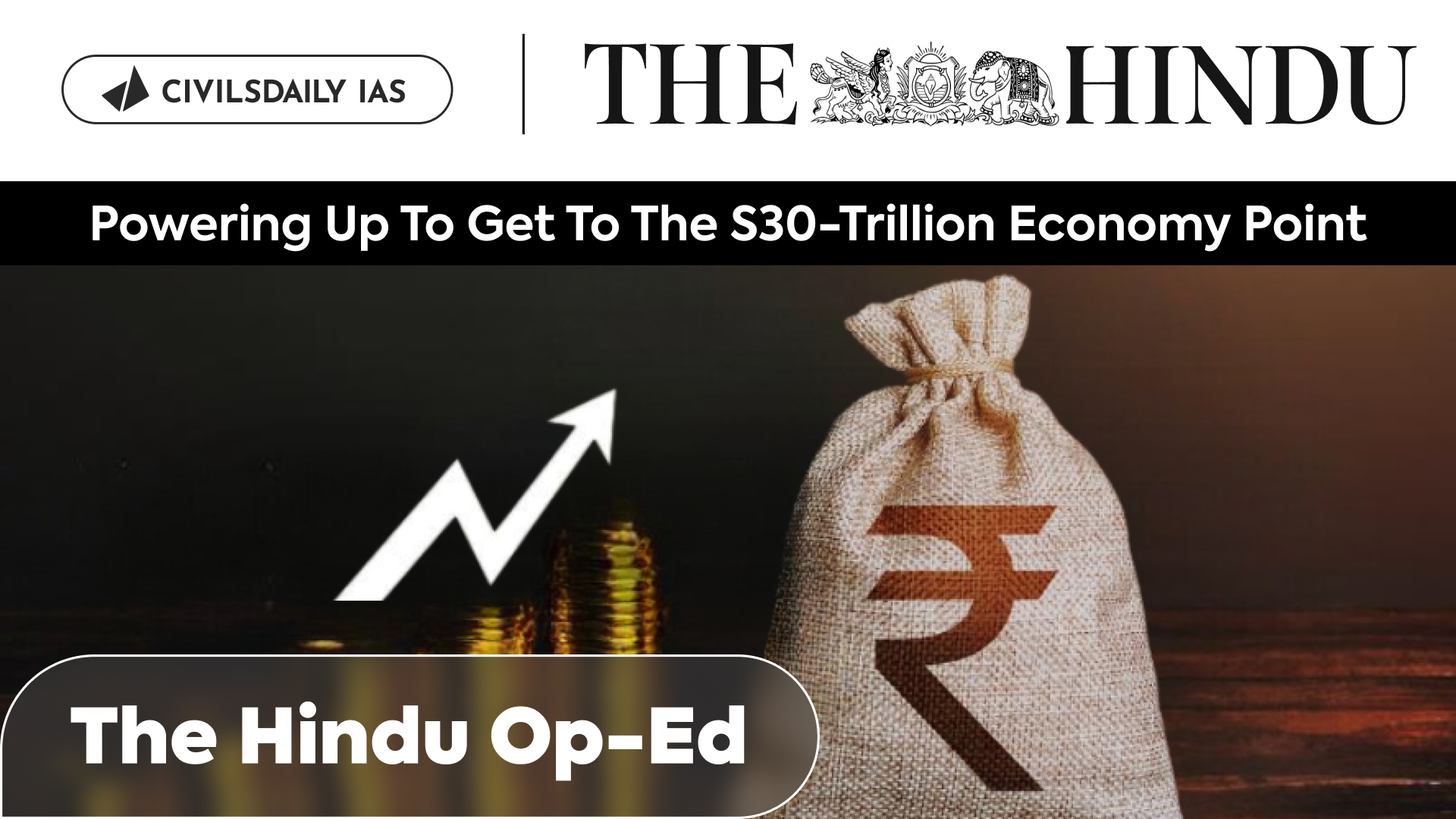 [7th August 2024] The Hindu Op-ed: Powering up to get to the $30 ...